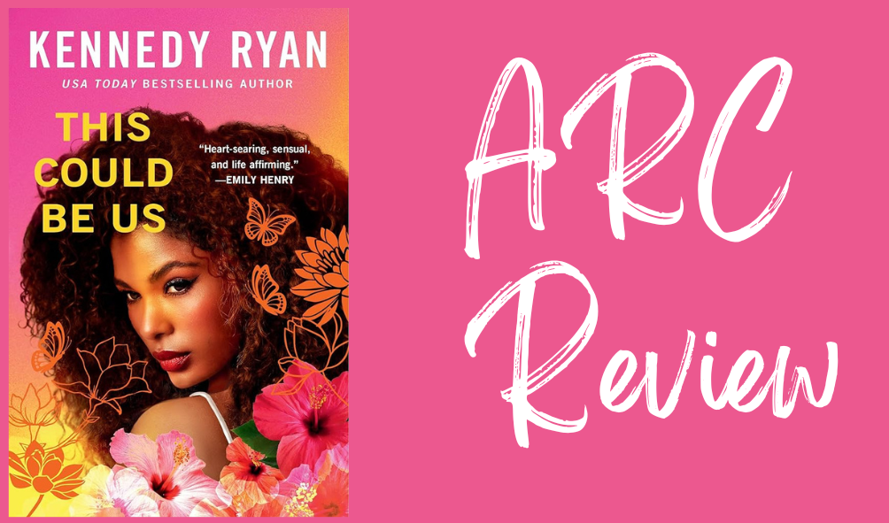 This Could Be Us- Review – Somewhere Lost In Books